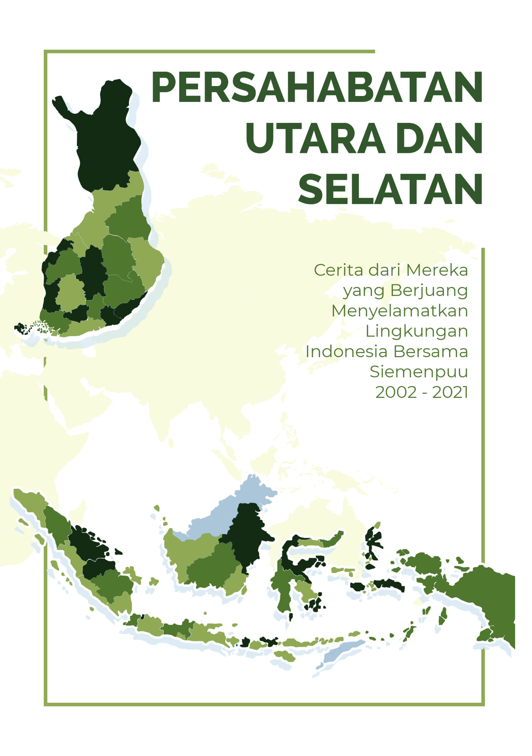 Persahabatan Utara dan Selatan – Jikalahari